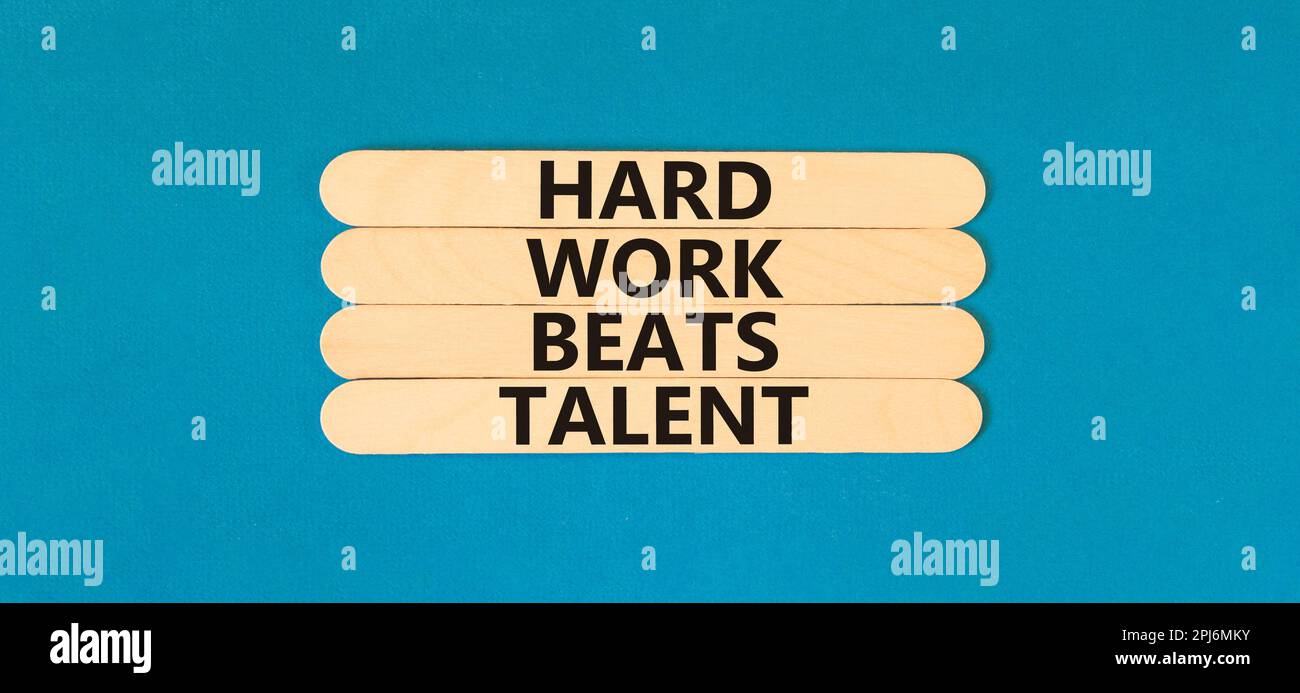 Hard work beats talent symbol. Concept words Hard work beats talent on ...