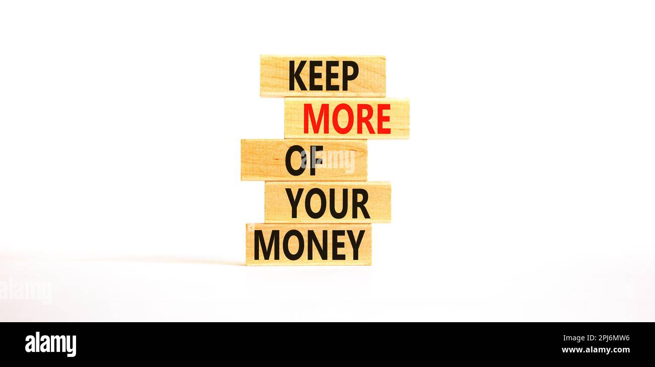 Keep more of your money symbol. Concept words Keep more of your money ...