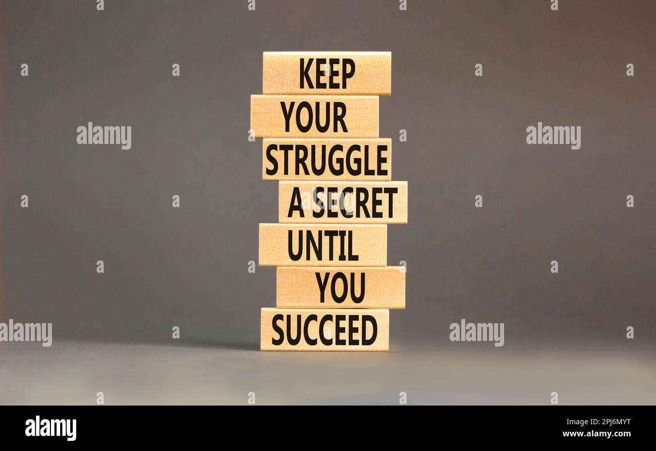 Keep secret symbol. Concept words Keep your struggle a secret until you ...