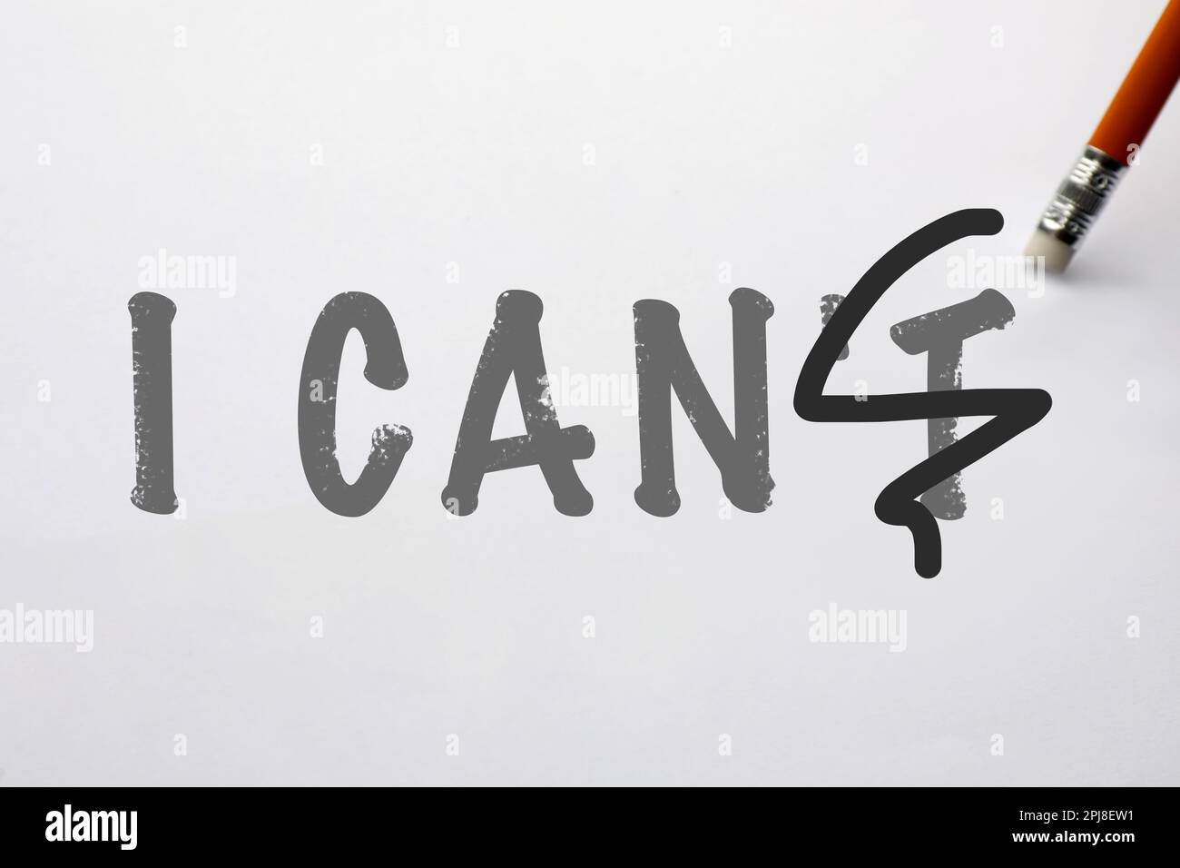 Phrase I CAN'T with crossed out letter T and pencil on white background ...