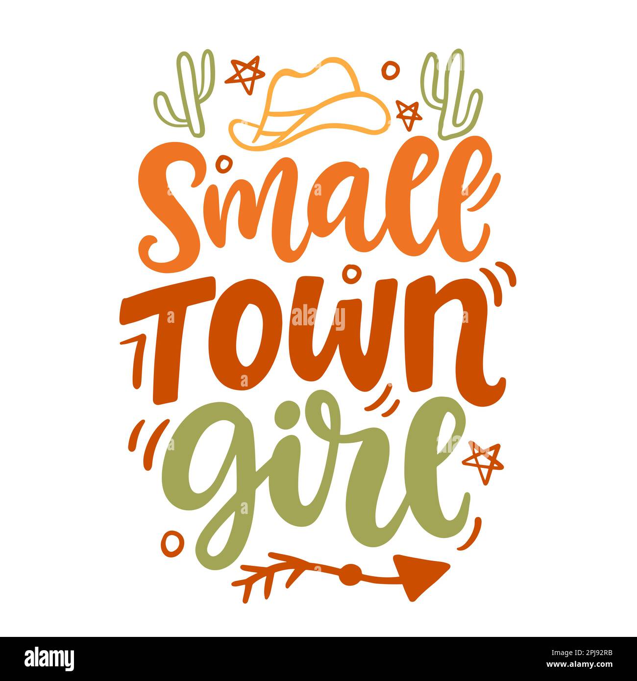 Small Town Girl Vector Quote Lettering Cowgirl Stock Vector Image And Art Alamy