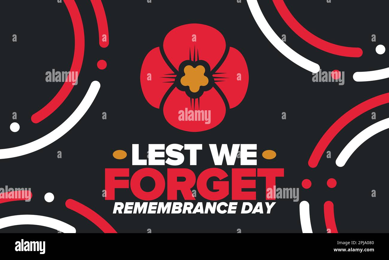 Remembrance Day. Lest we Forget. Remembrance poppy. Memorial day to ...