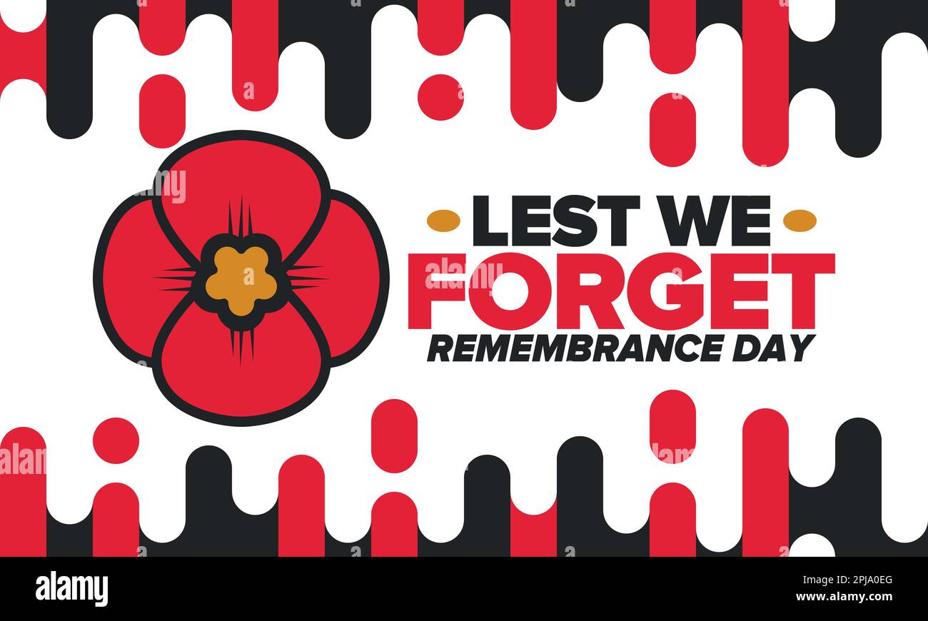 Remembrance Day. Lest we Forget. Remembrance poppy. Memorial day to ...