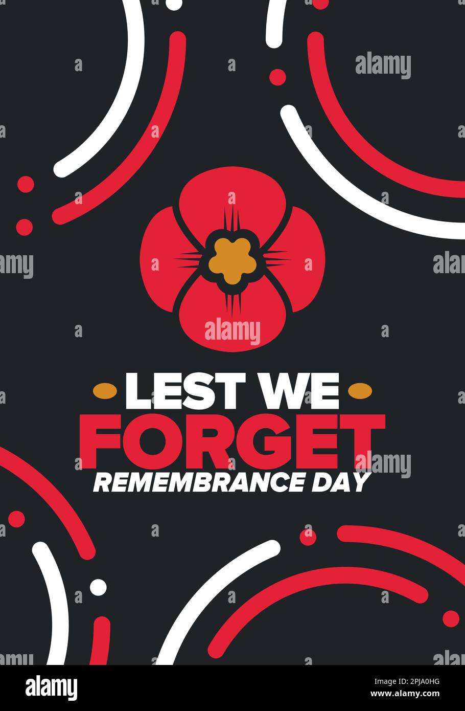 Remembrance Day. Lest we Forget. Remembrance poppy. Memorial day to ...