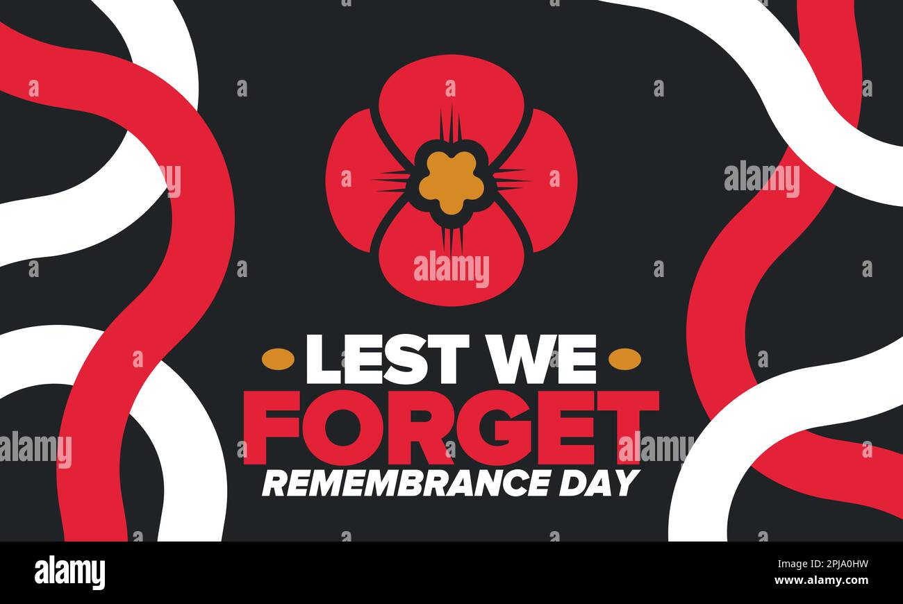Remembrance Day. Lest we Forget. Remembrance poppy. Memorial day to ...