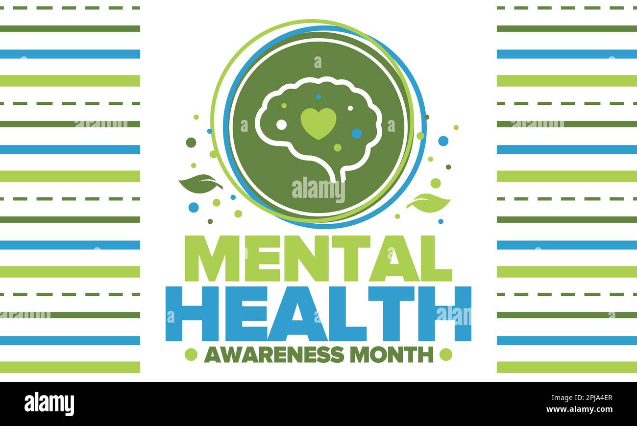 Mental Health Awareness Month in May. Raising awareness of mental ...