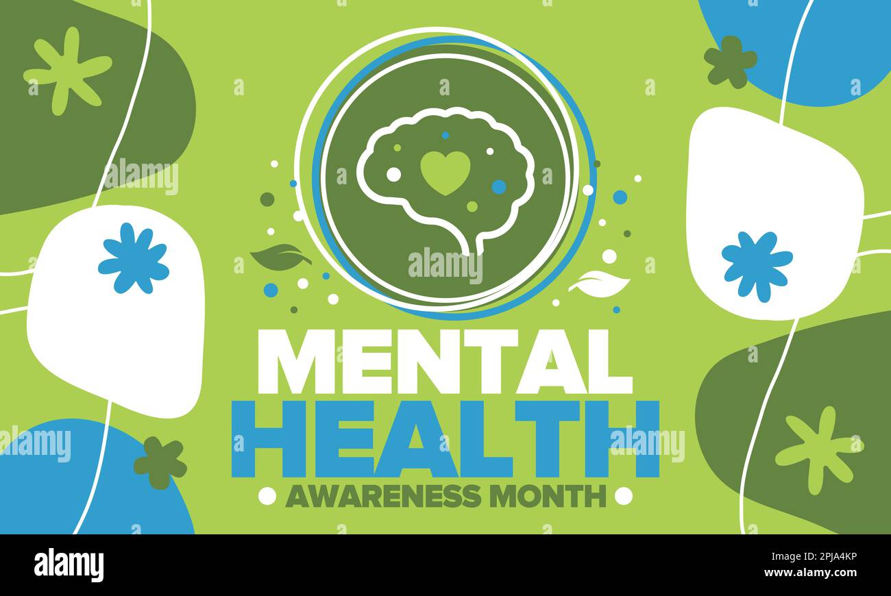 Mental Health Awareness Month in May. Raising awareness of mental ...