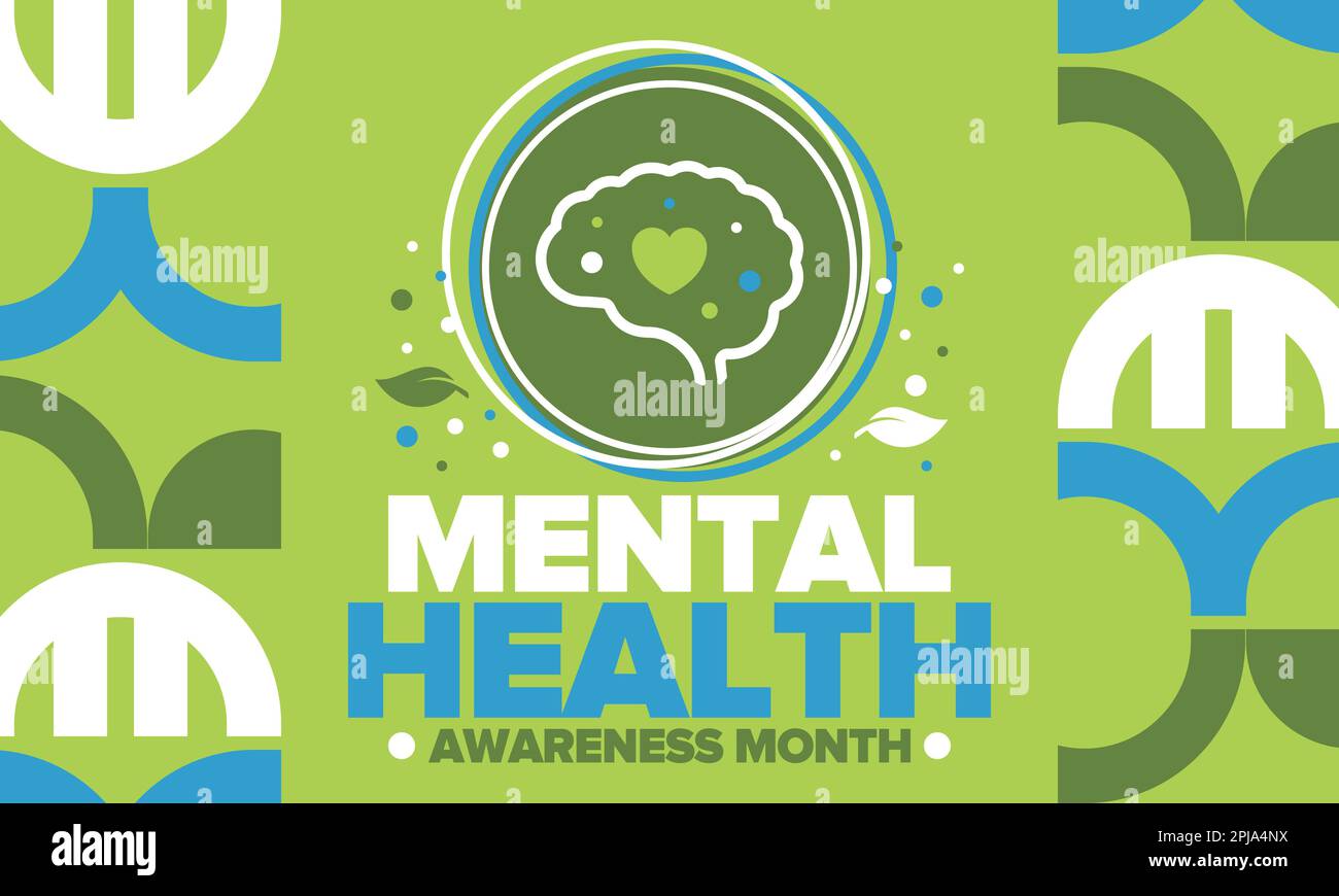 Mental Health Awareness Month in May. Raising awareness of mental ...