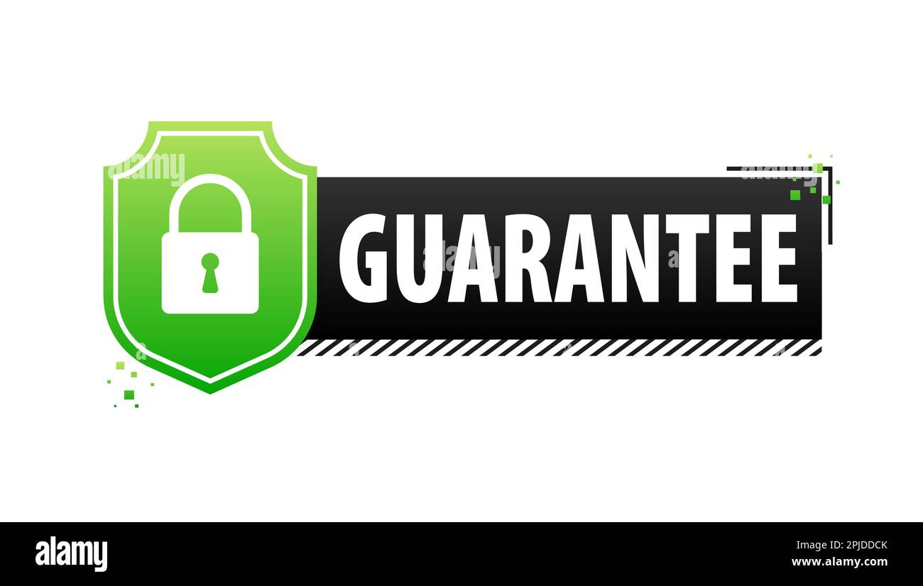 Guarantee sign. Quality assurance, Reliability and confidence in every ...