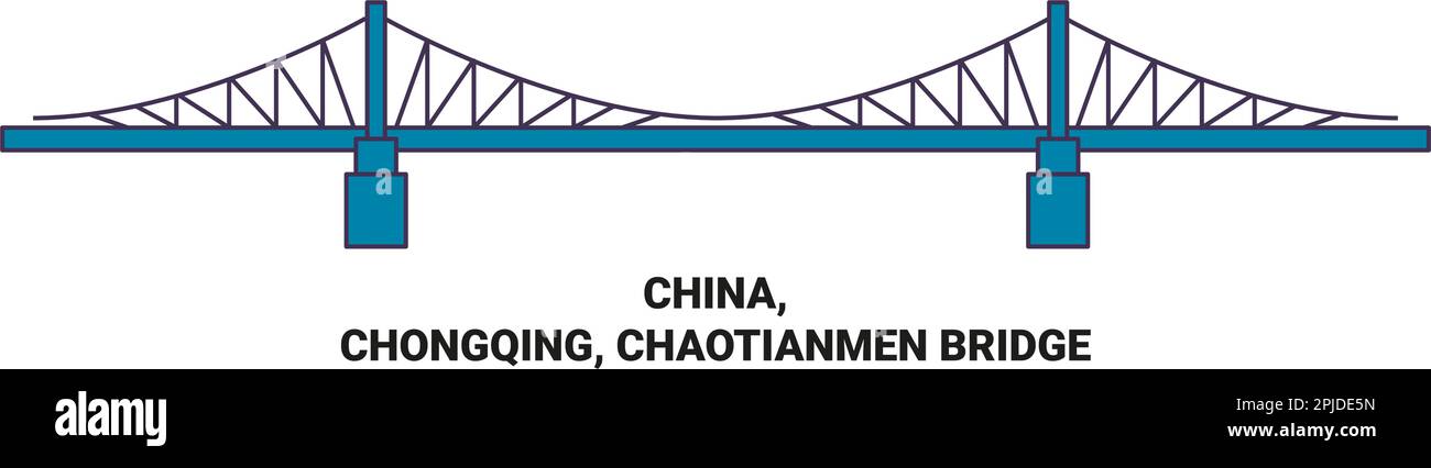 China, Chongqing, Chaotianmen Bridge travel landmark vector ...