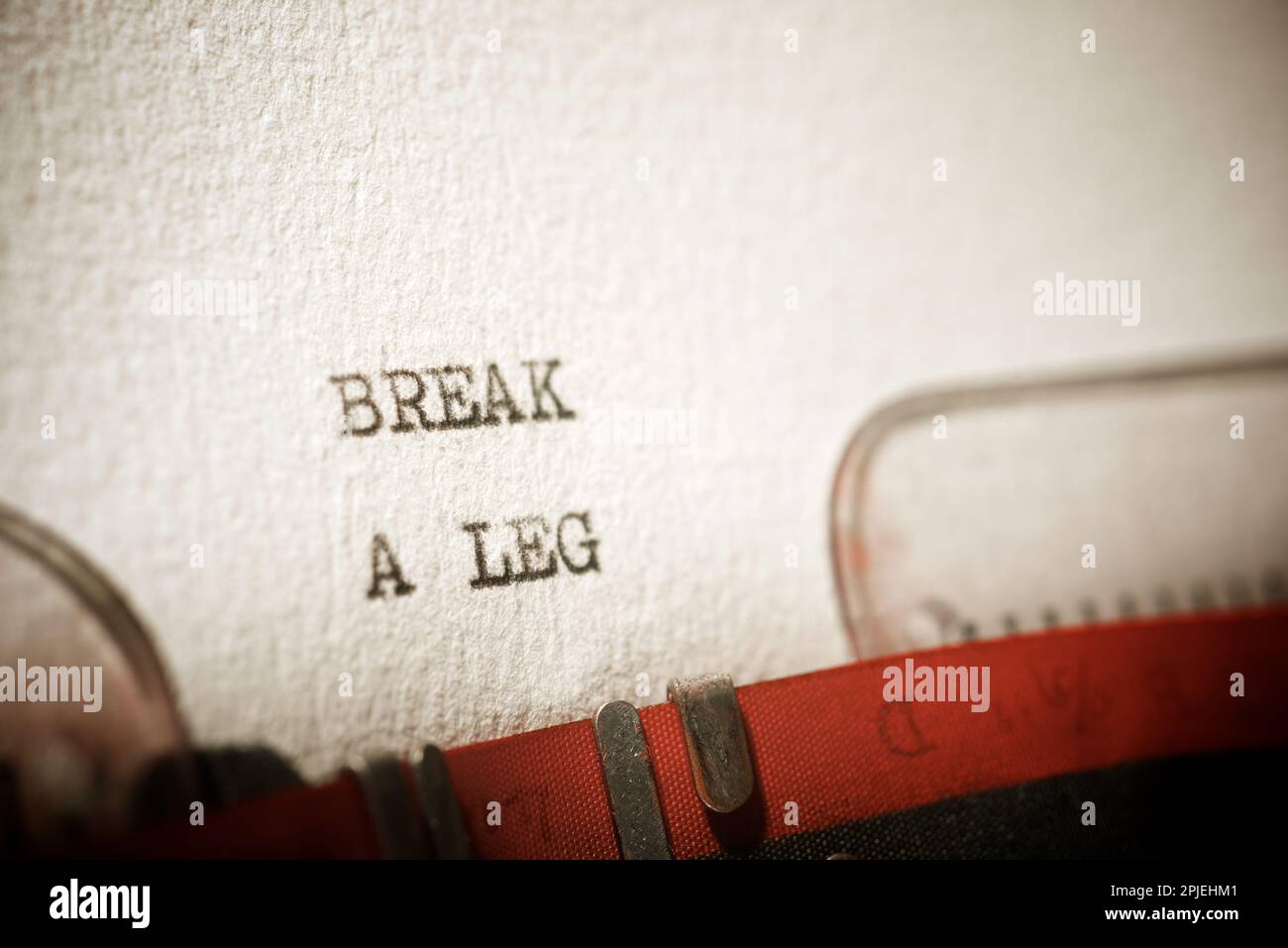 Break a leg text written with a typewriter Stock Photo - Alamy