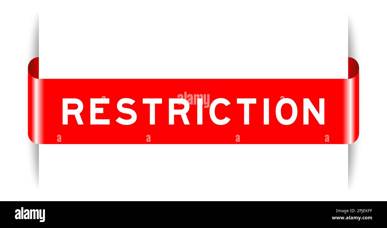 Red color inserted label banner with word restriction on white ...