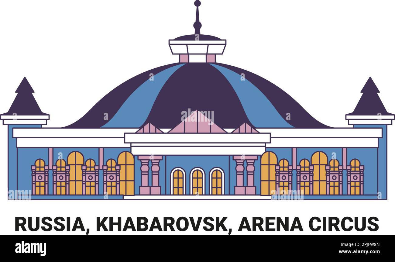 Russia, Khabarovsk, Arena Circus travel landmark vector illustration ...