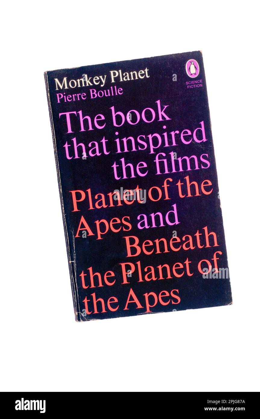 Monkey Planet by Pierre Boulle inspired the films Planet of the Apes and Beneath the Planet of ...