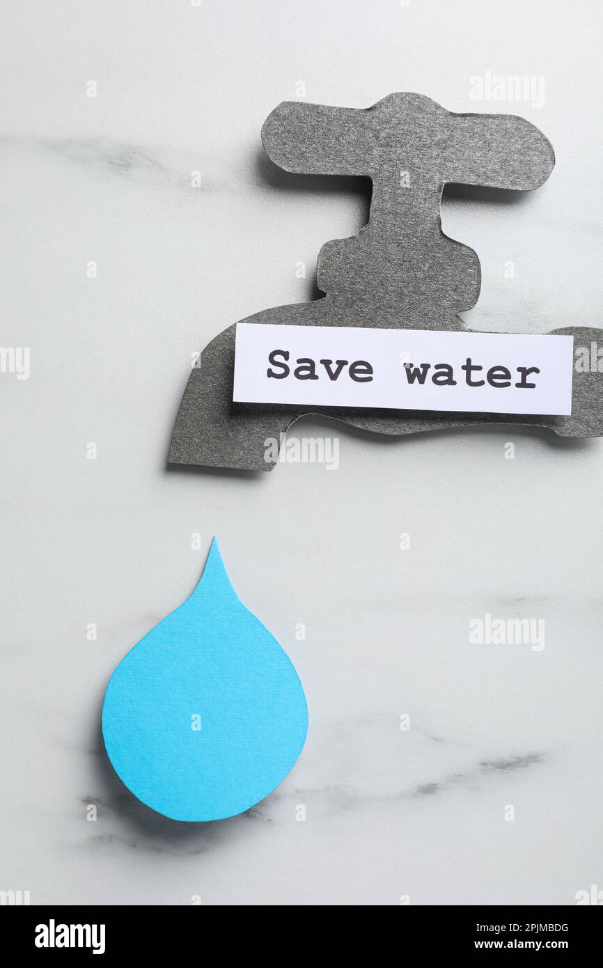 Paper tap with words Save Water and drop on white table, flat lay Stock ...