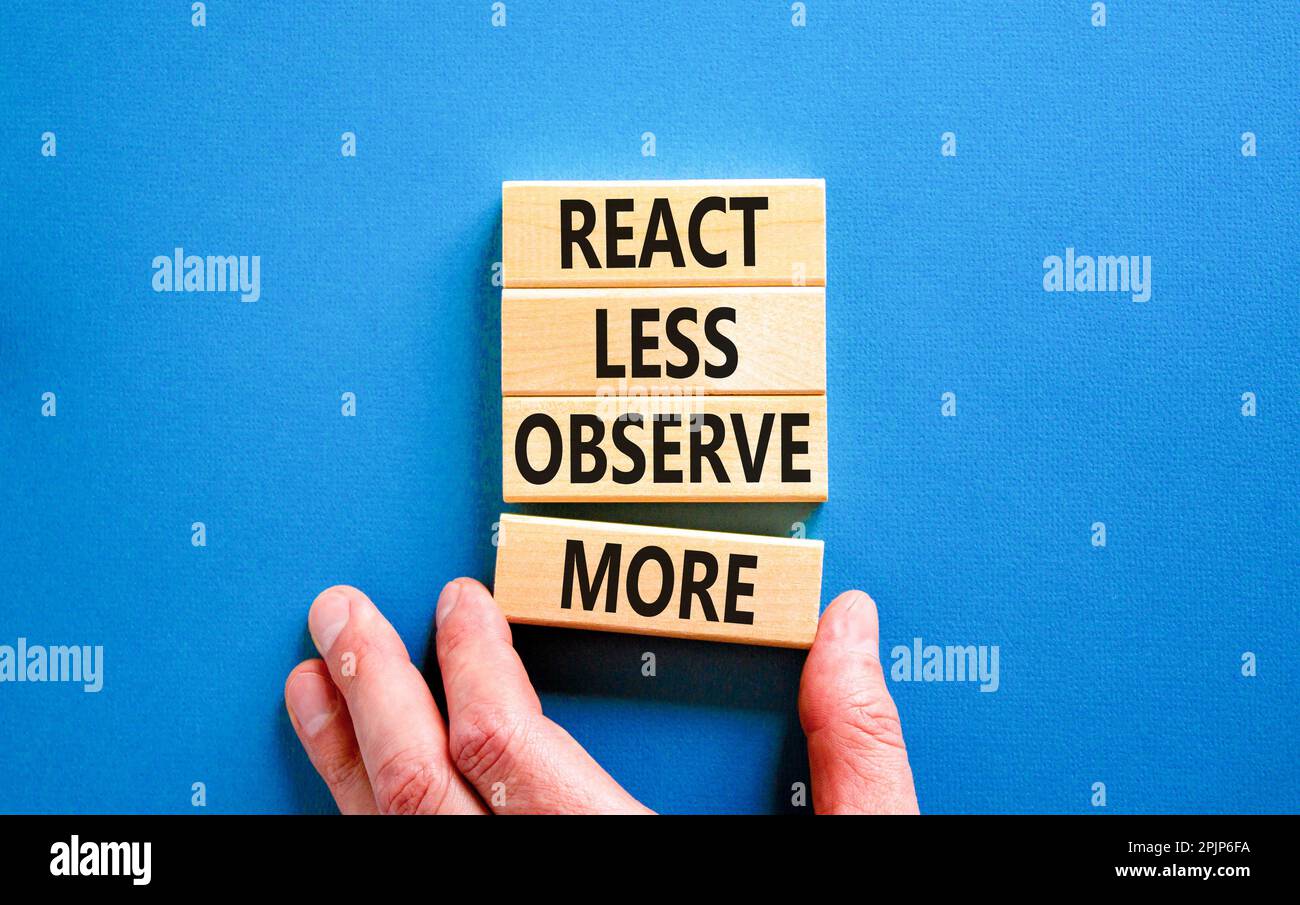 React Less Observe More Symbol Concept Words React Less Observe More On Wooden Block Beautiful