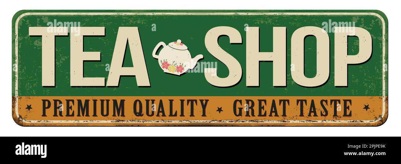 Tea shop vintage rusty metal sign on a white background, vector ...