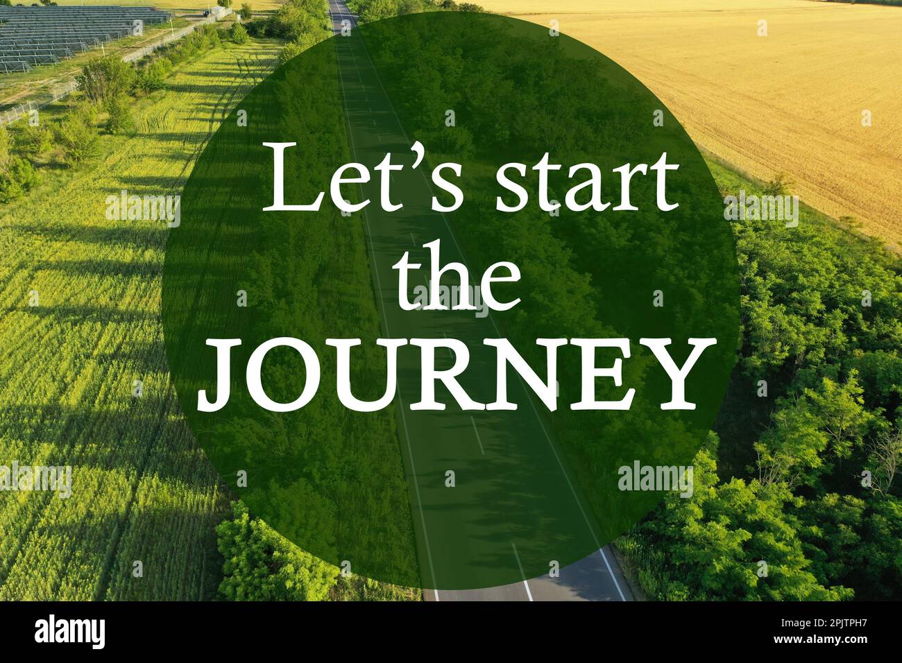 Inspirational quote - Let’s start the journey. Beautiful view of empty ...