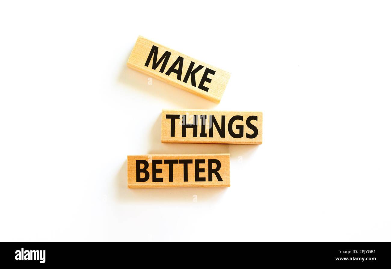 Make things better symbol. Concept words Make things better on wooden ...
