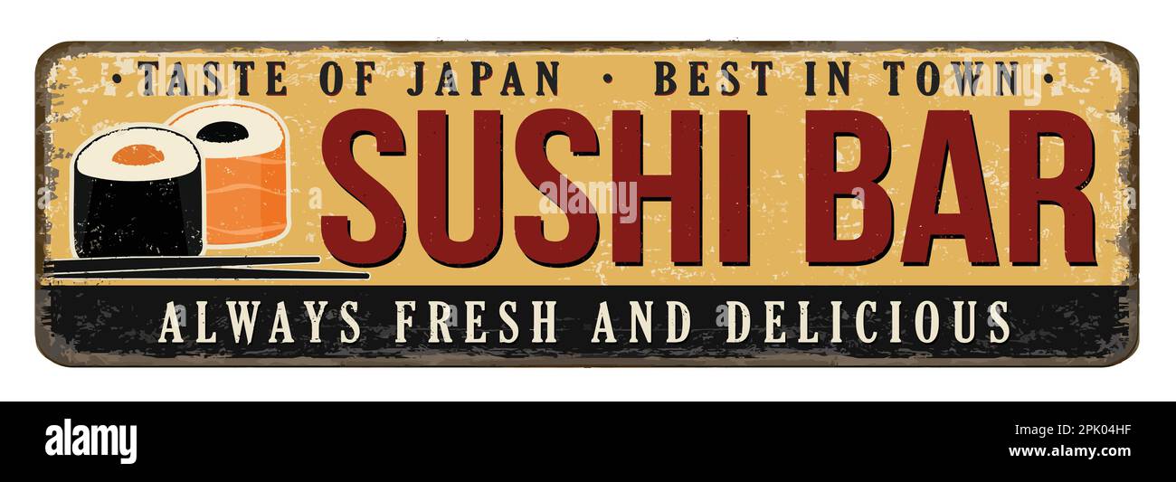 Sushi bar vintage rusty metal sign on a white background, vector ...