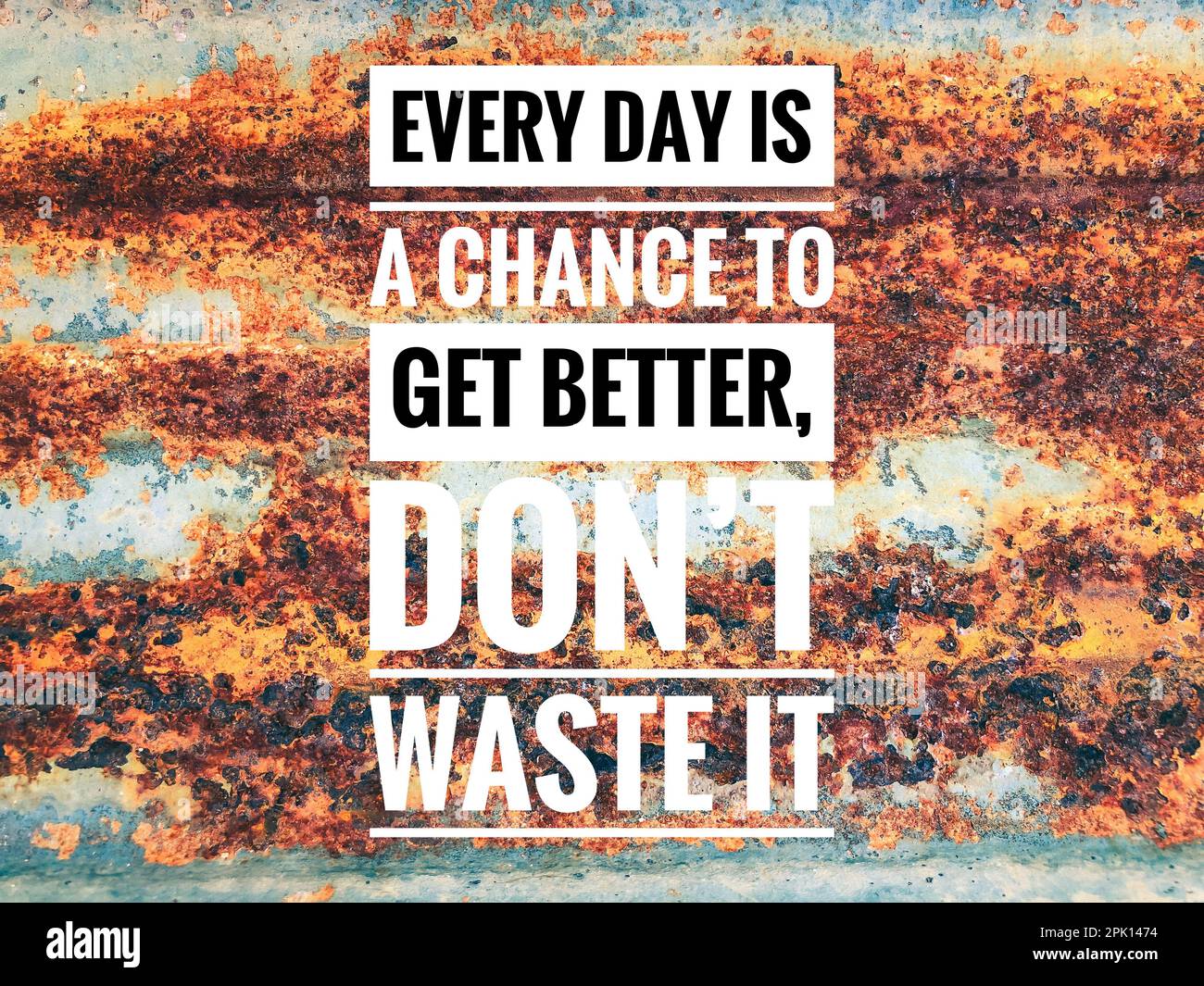 Motivational and inspirational quote written with phrase EVERY DAY IS A ...