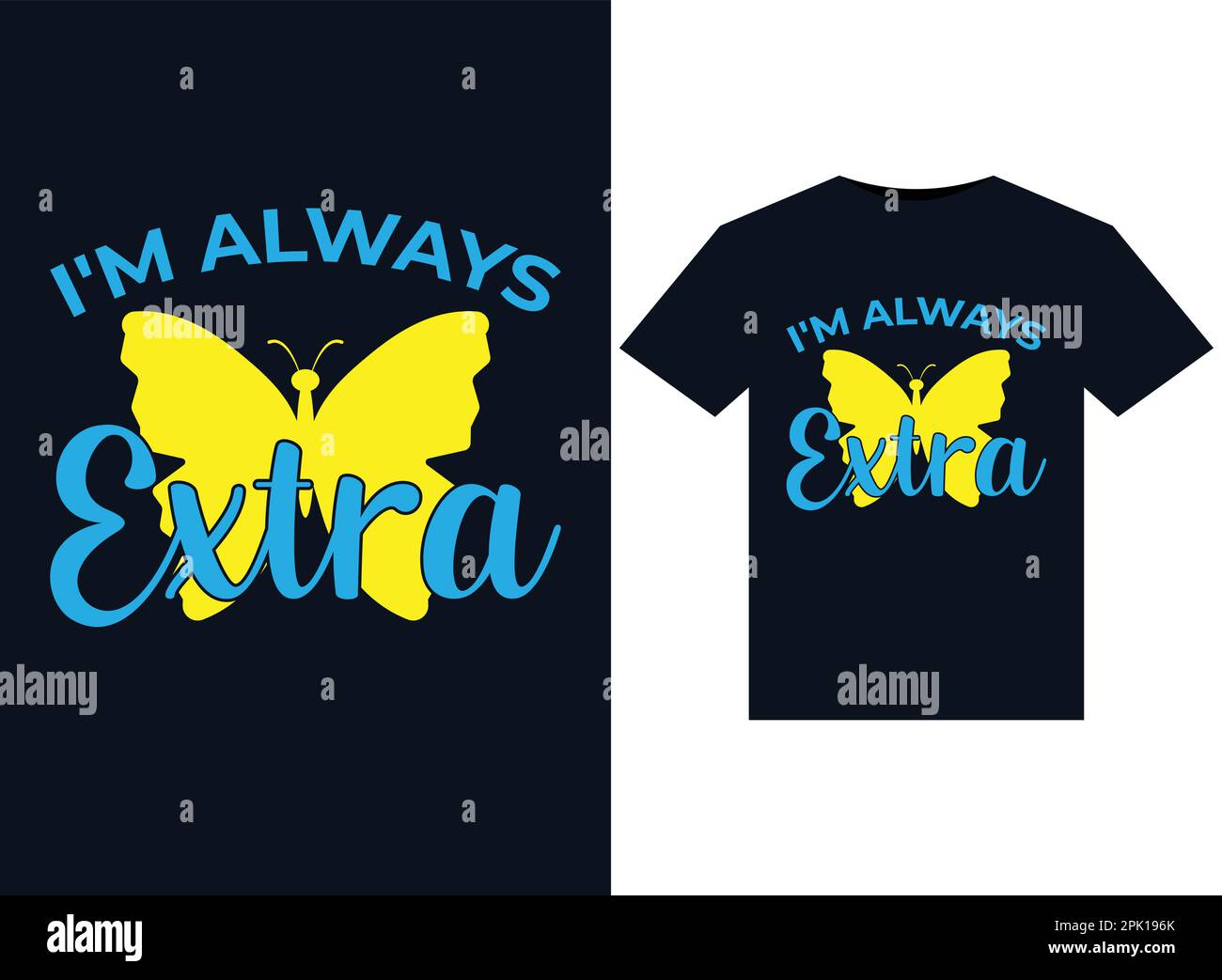 i'm always extra illustrations for print-ready T-Shirts design Stock ...