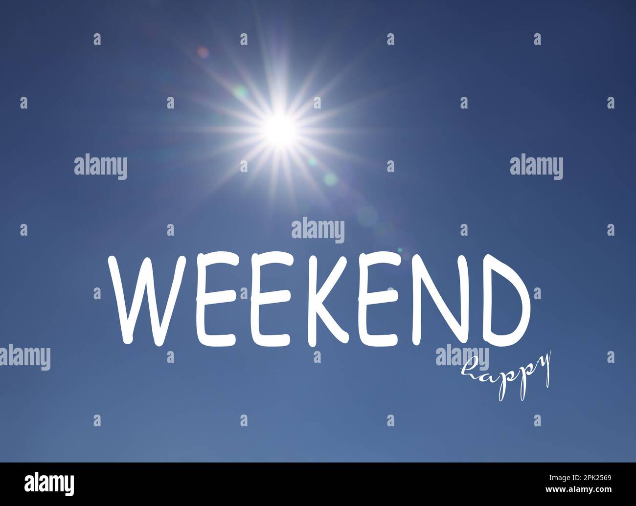 Happy Weekend. Beautiful view of sun in blue sky Stock Photo - Alamy