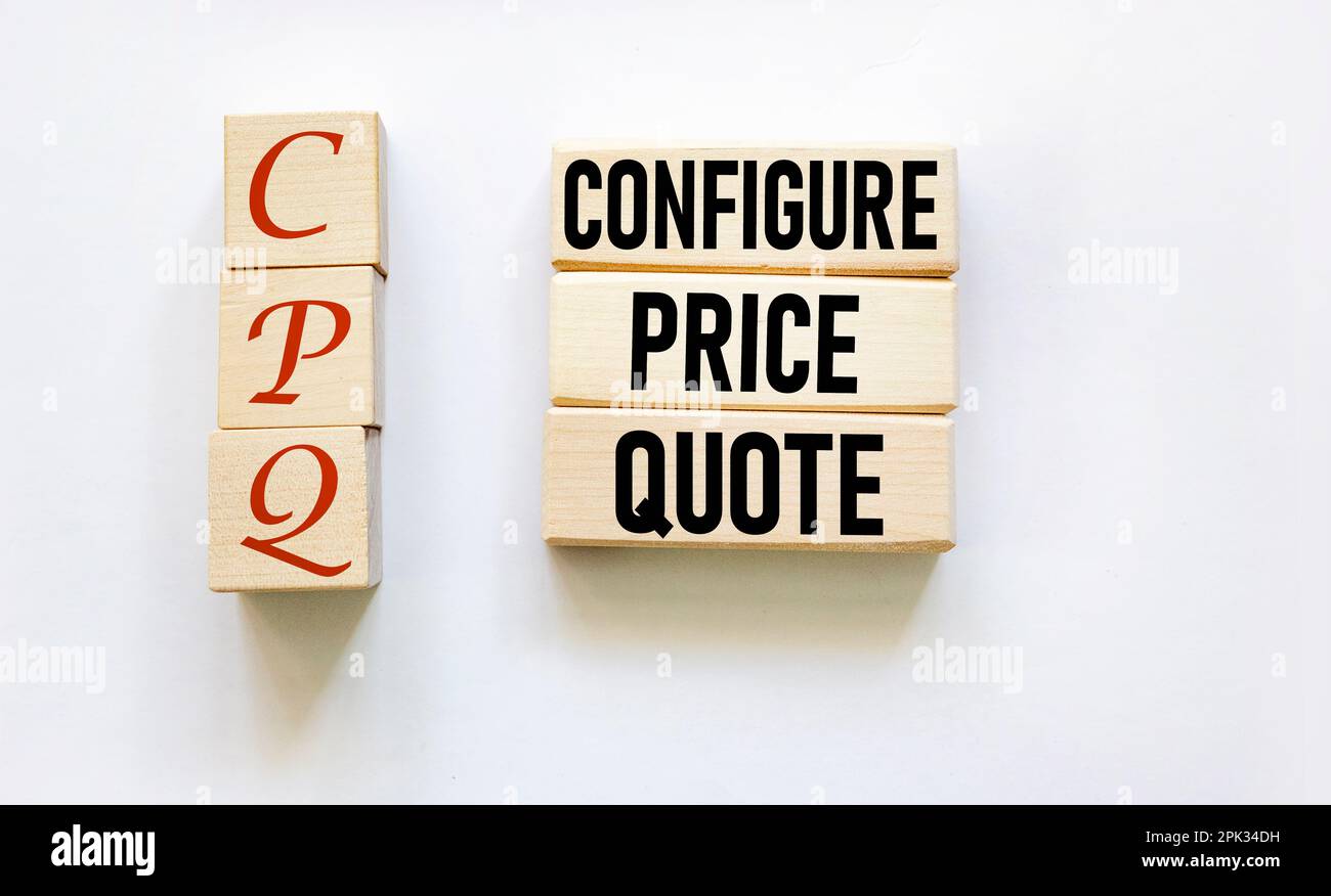 Wooden blocks and cubes with text CPQ Configure Price Quote on white ...