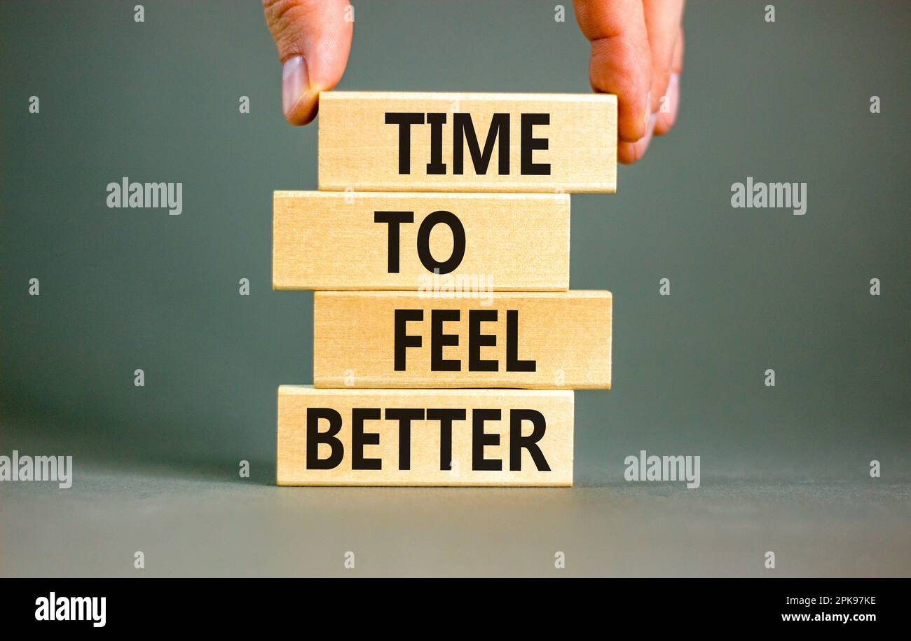 Time to feel better symbol. Concept words Time to feel better on wooden ...