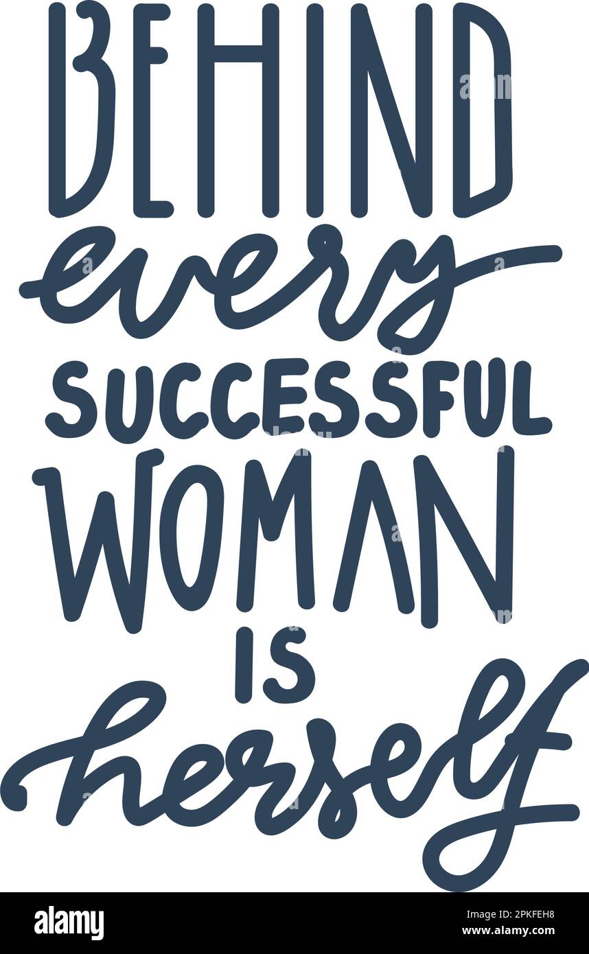 Behind every successful woman is herself vector quote Stock Vector ...