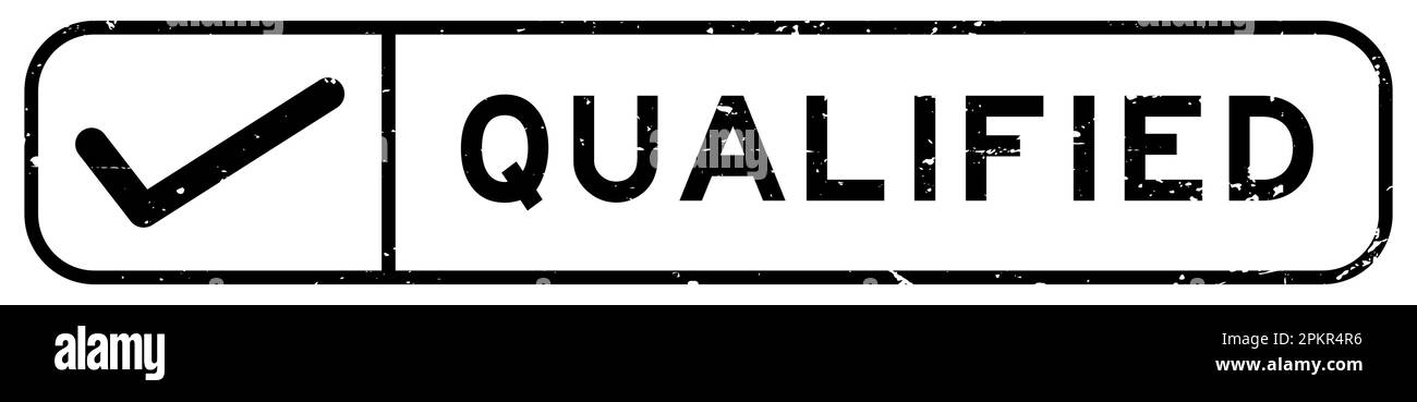 Grunge black qualified word with right check mark icon square rubber ...