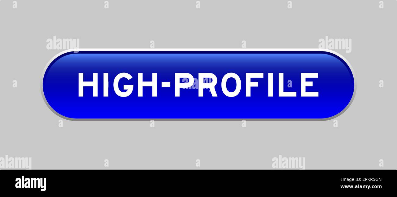 Blue color capsule shape button with word high profile on gray ...