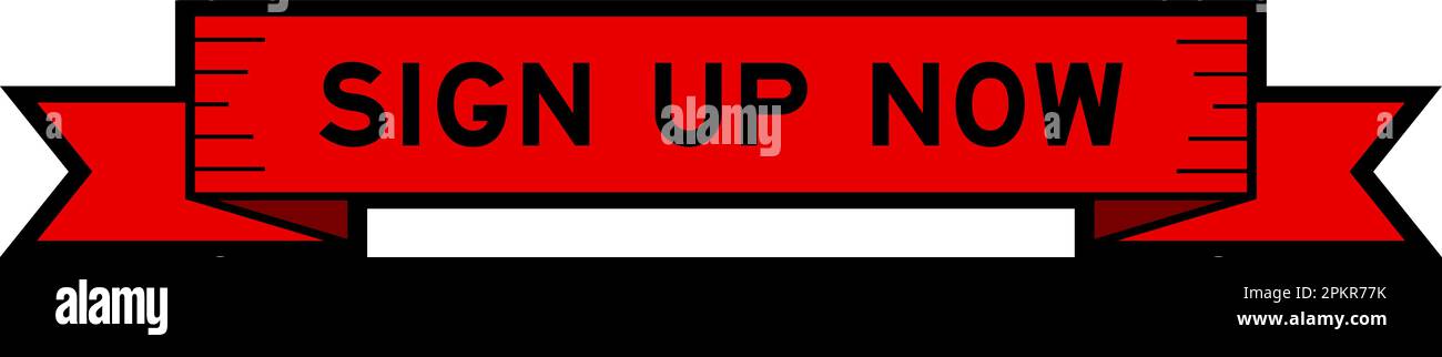 Ribbon label banner with word sign up now in red color on white ...