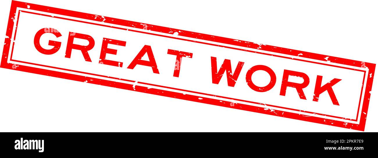 Grunge red great work word square rubber seal stamp on white background ...