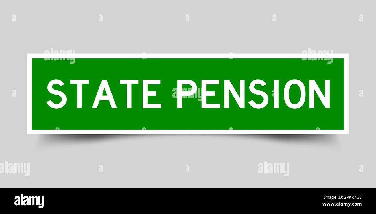 Sticker label with word state pension in green color on gray background ...