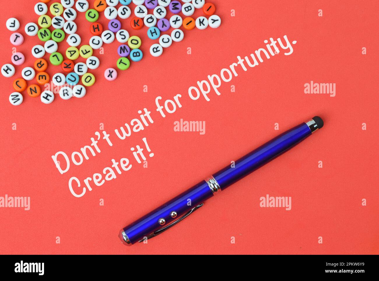 Red background written with DON'T WAIT FOR OPPORTUNITY. CREATE IT ...