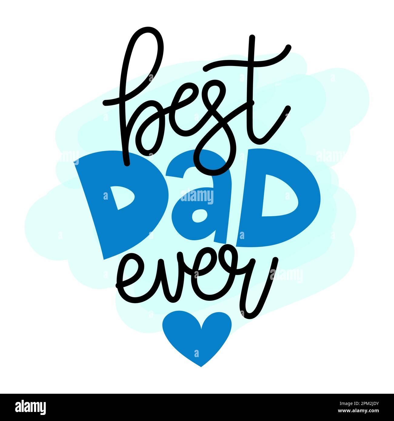 Best Dad ever - Lovely Father's day greeting card with hand lettering ...