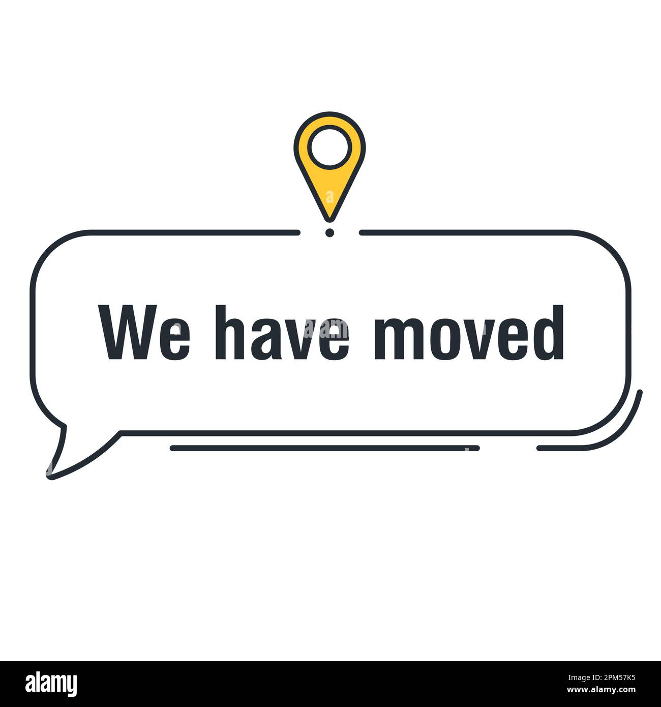 We have moved banner design. Design template with message speech bubble ...