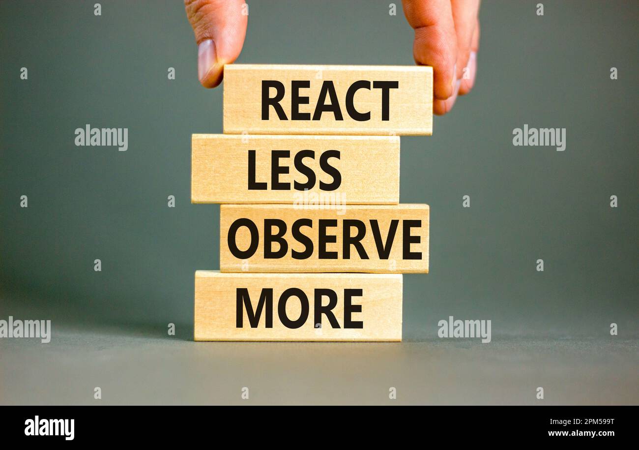 React Less Observe More Symbol Concept Words React Less Observe More On Wooden Block Beautiful