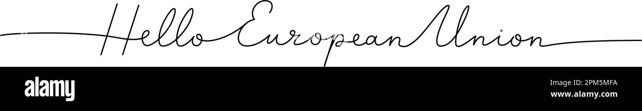 Hello European Union - word with continuous one line. Minimalist phrase ...