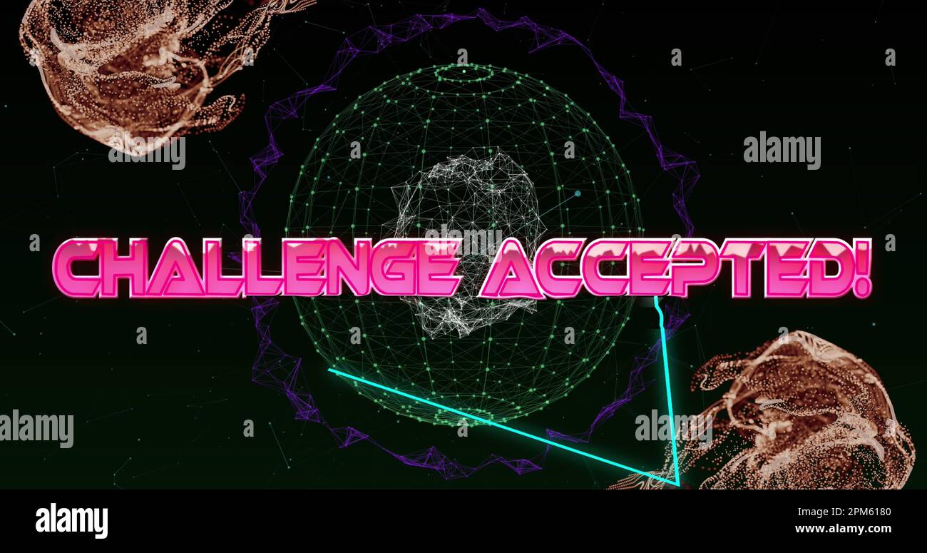 Composition of challange accepted text over globe with network of ...