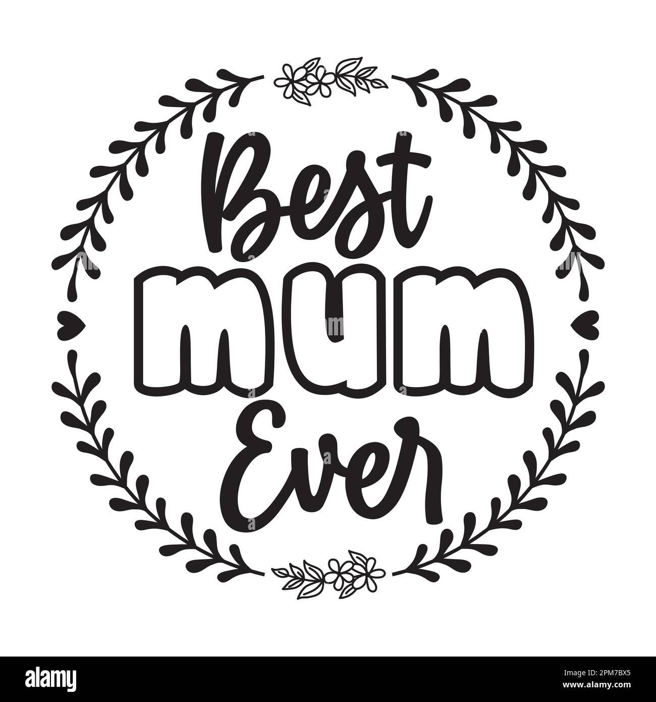 Best Mum Ever, Mother's Day typography shirt design for mother lover ...