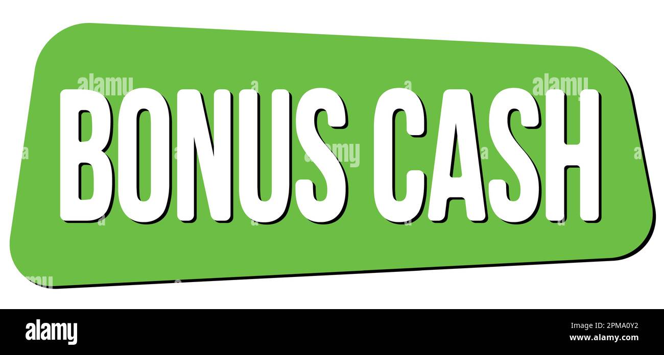 BONUS CASH text written on green trapeze stamp sign Stock Photo - Alamy