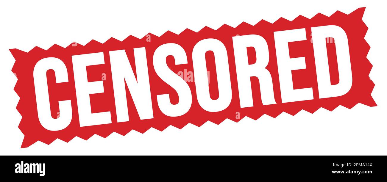 CENSORED text written on red zig-zag stamp sign Stock Photo - Alamy