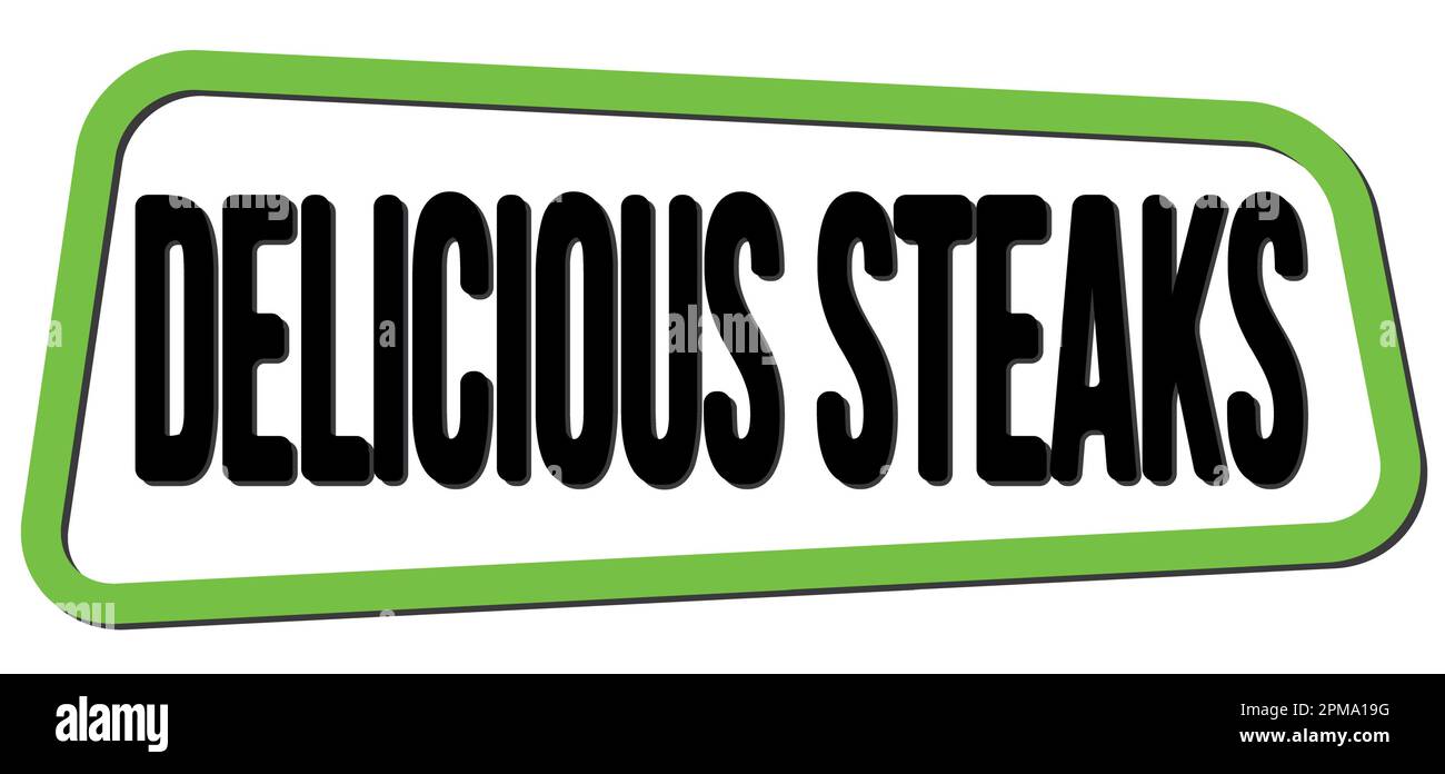 DELICIOUS STEAKS text written on green-black trapeze stamp sign Stock ...