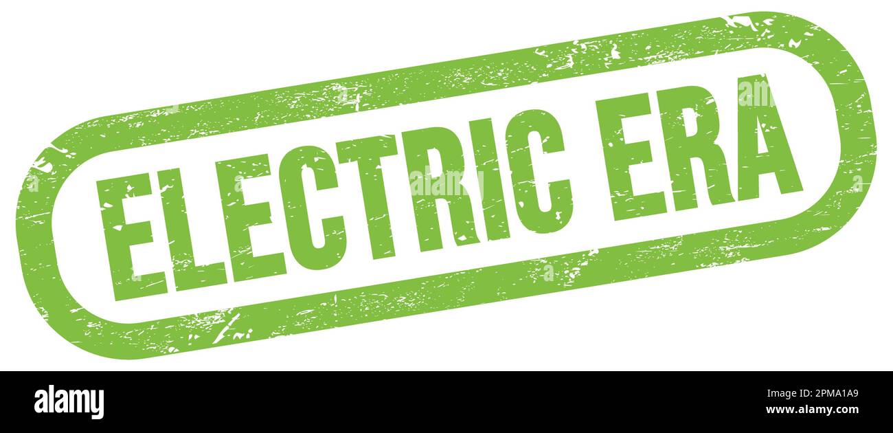ELECTRIC ERA, text on green rectangle stamp sign Stock Photo - Alamy