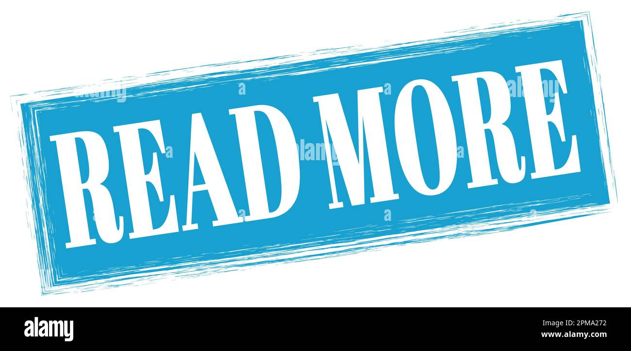 READ MORE text written on blue rectangle stamp sign Stock Photo - Alamy