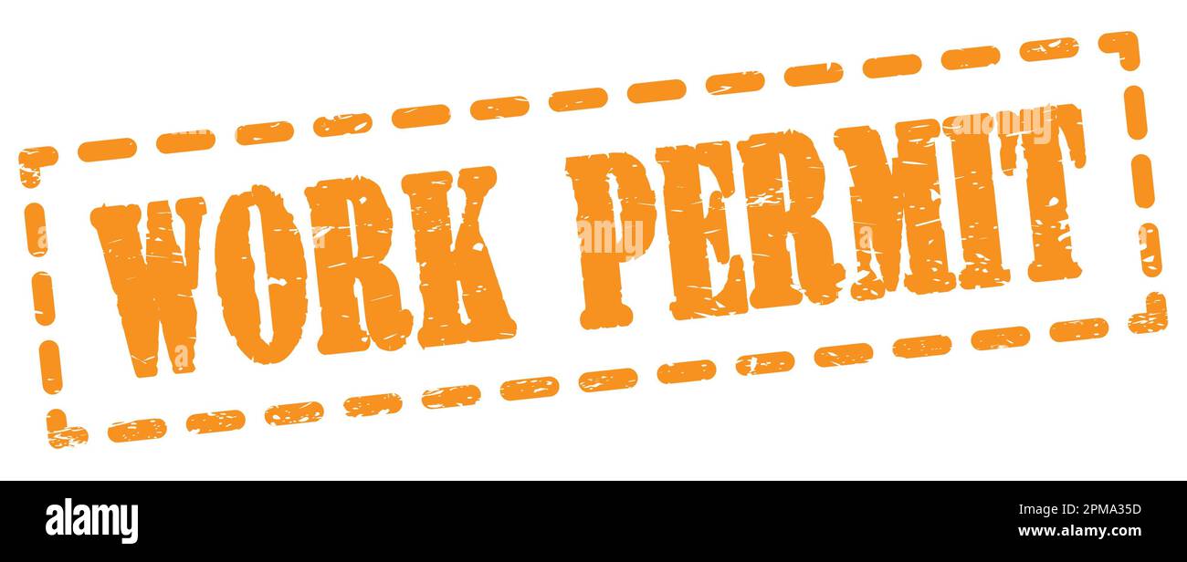 WORK PERMIT text written on orange dash stamp sign Stock Photo - Alamy