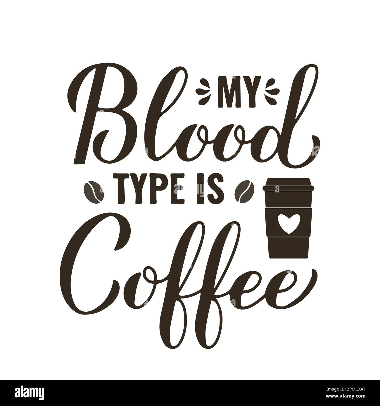 My blood type is coffee calligraphy hand lettering. Funny nurse quote ...