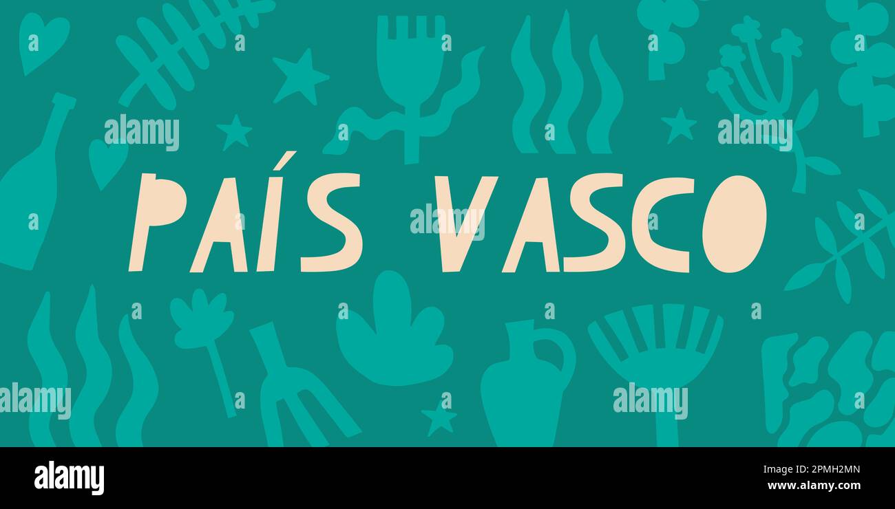 Region of Spain Basque Country. Spanish inscription. Floral abstract ...